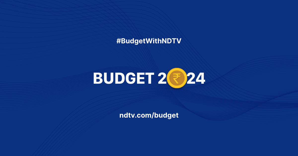 Budget 2024: Highlights of Union Budget 2024-2025, Budget 2024 ...